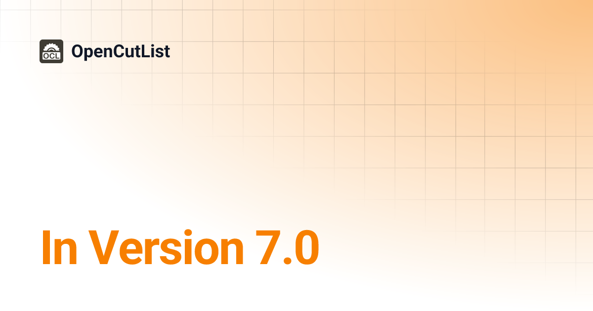 In Version 7.0 | OpenCutList