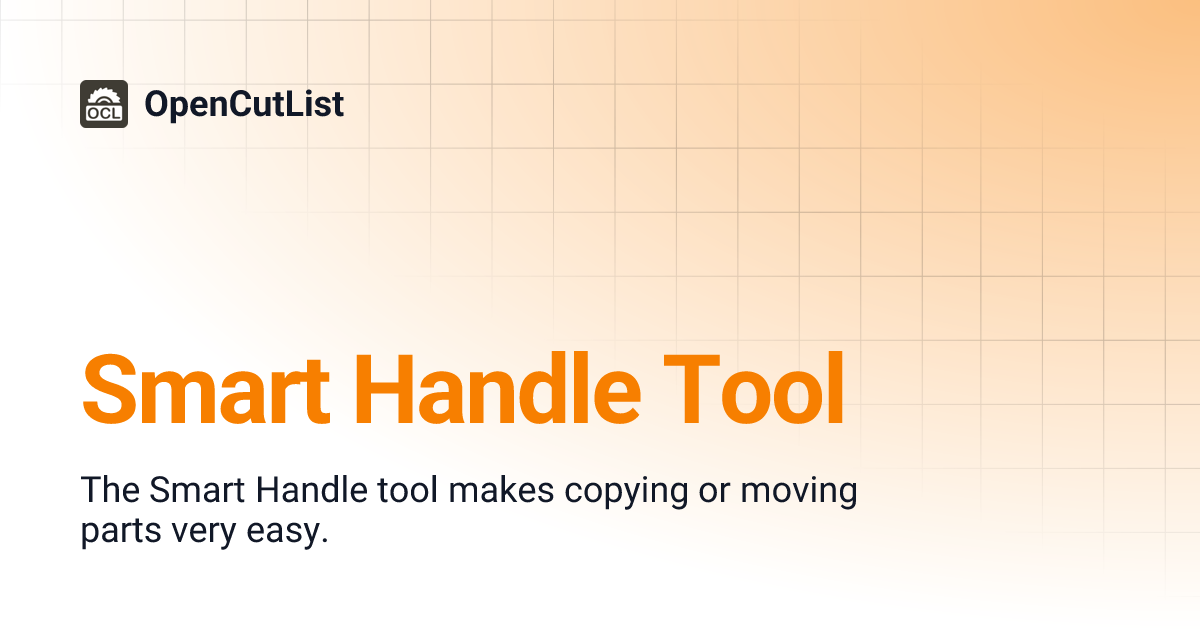 Smart Handle Tool | OpenCutList