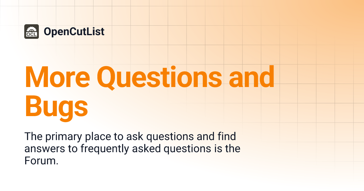 More Questions and Bugs | OpenCutList